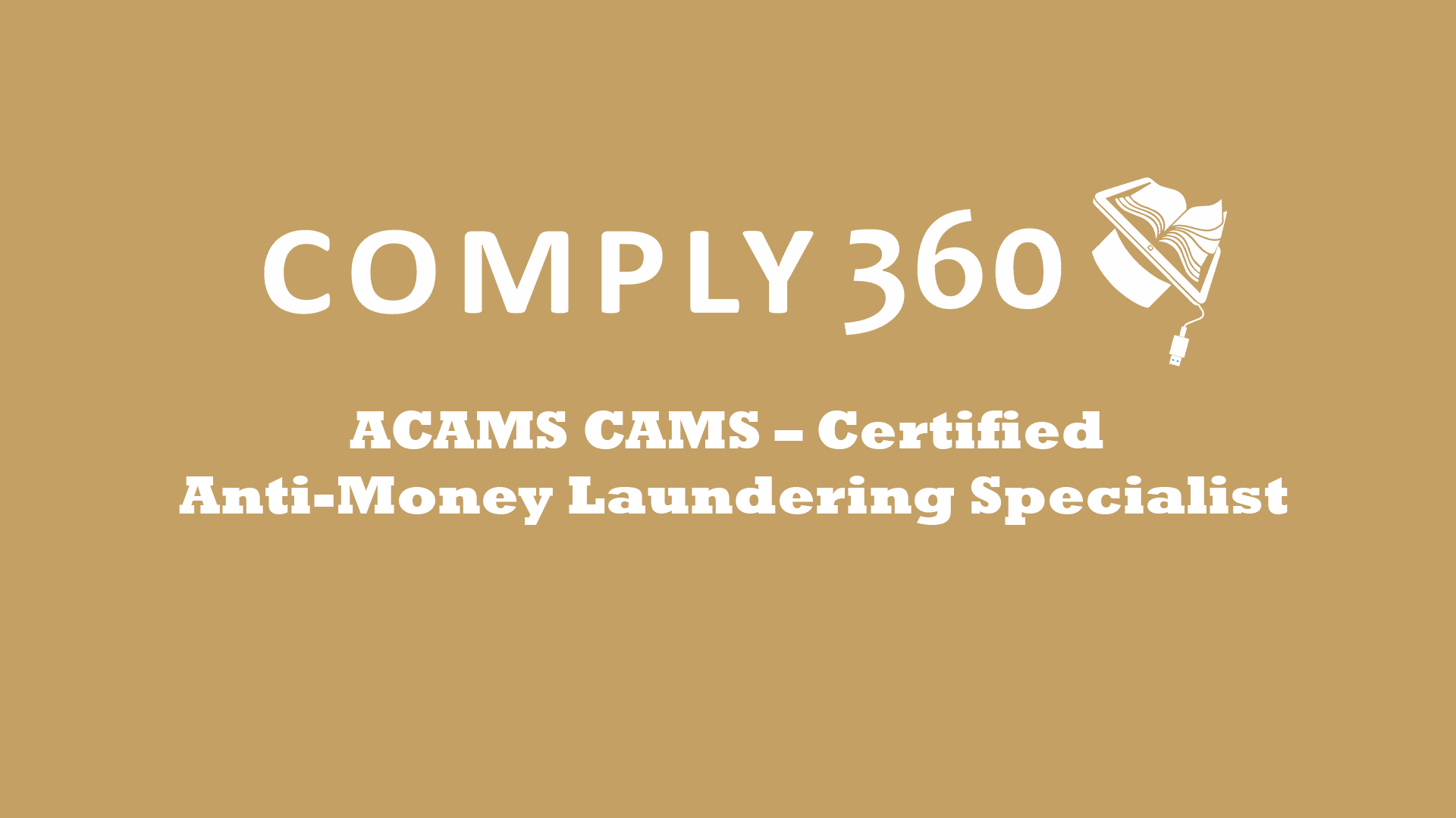 ACAMS – Certified Anti-Money Laundering Specialist – The Comply 360