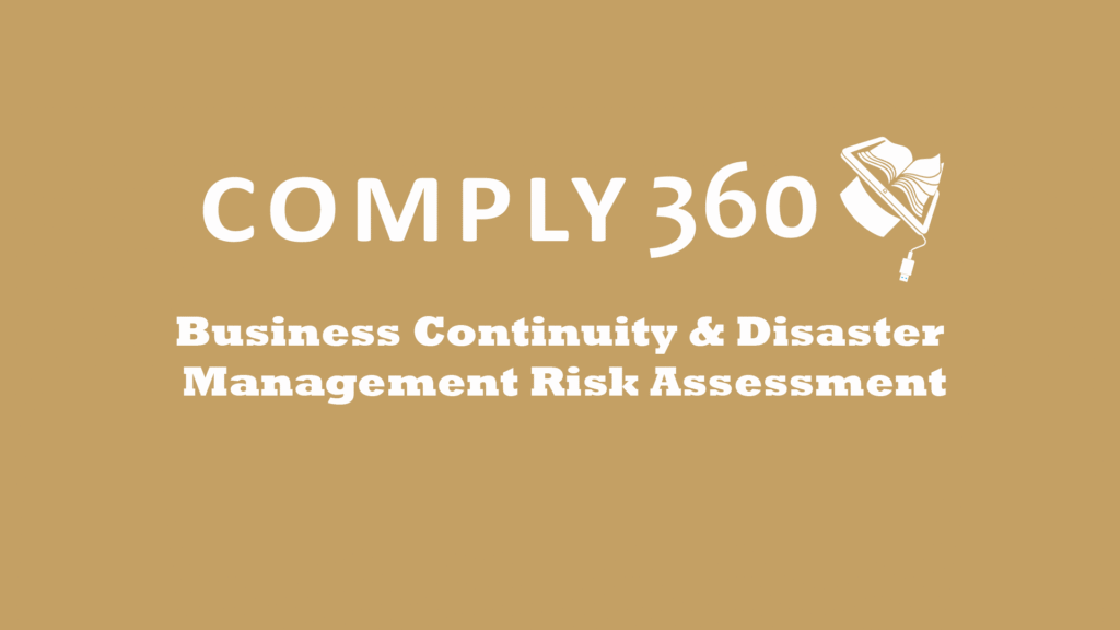 Business Continuity & Disaster Management Risk Assessment - TheComply360