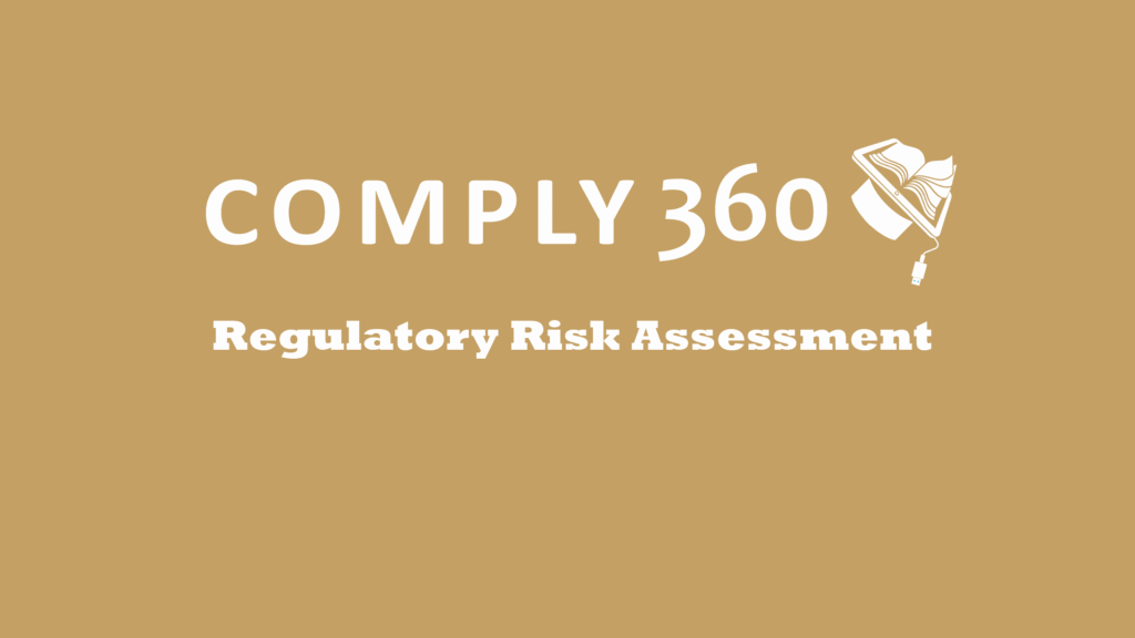 Regulatory Risk Assessment – The Comply 360